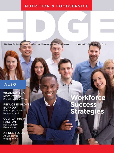 Nutrition & Foodservice Edge Magazine - January/February 2022