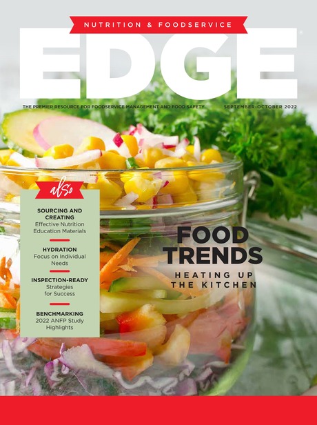 Nutrition & Foodservice Edge Magazine - September/October 2022