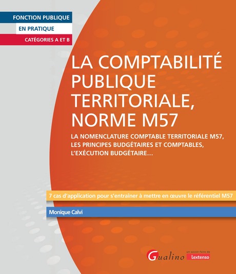 Fonction publique - La comptabilité publique territoriale, norme M57 - 1re