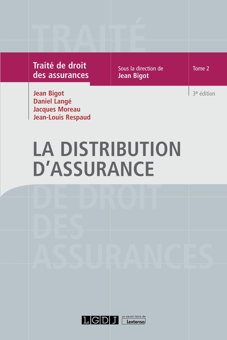 Traité de droit des assurances - Tome 2 - La distribution d'assurance - 3e