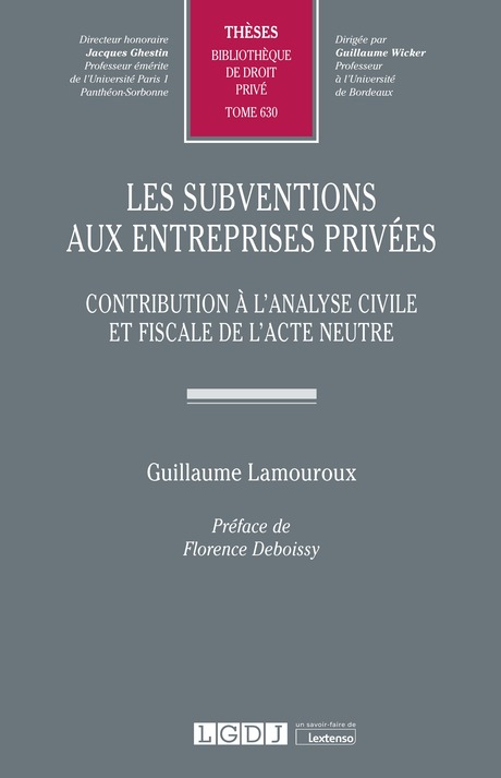 Bibliothèque de droit privé - Tome 630 - Les subventions aux ...