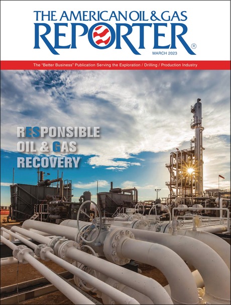 American Oil and Gas Reporter - March 2023