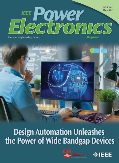 IEEE Power Electronics Magazine - March 2019