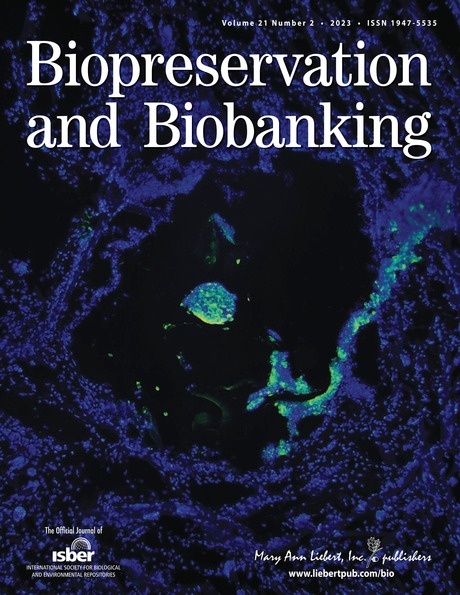 Biopreservation and Biobanking - Volume 21, Number 2, 2023
